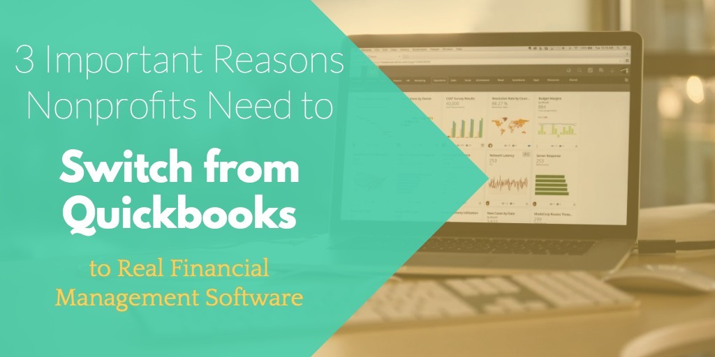 3 Crucial Reasons Nonprofits Need to Switch from Quickbooks