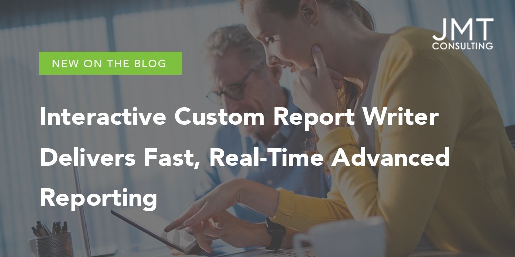 Interactive Custom Report Writer Delivers Advanced Reporting