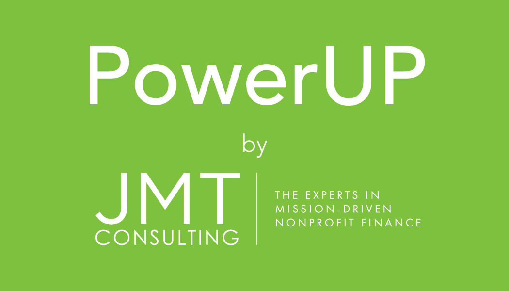 JMT Consulting Launches PowerUP, Outsourced Accounting for Nonprofits ... JMT Consulting Launches PowerUP, Outsourced Accounting for Nonprofits ...
